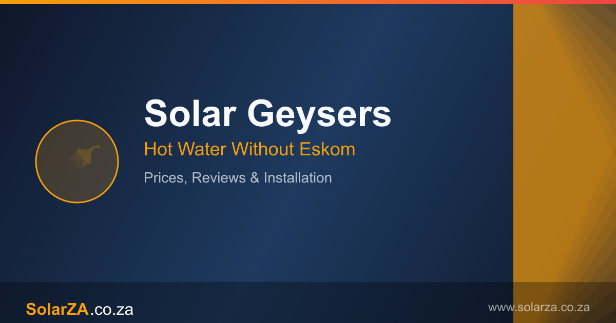 Solar Geysers South Africa 2026 - Prices, Sizes & Installation | SolarZA
